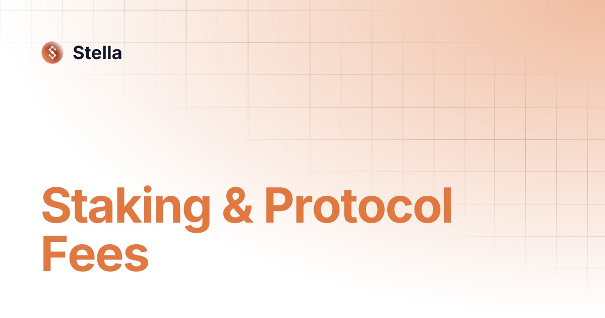 Staking & Protocol Fees | Stella